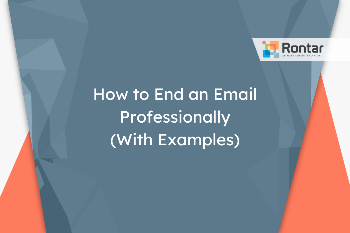 How to End an Email Professionally (With Examples) How to End an Email Professionally (With Examples)